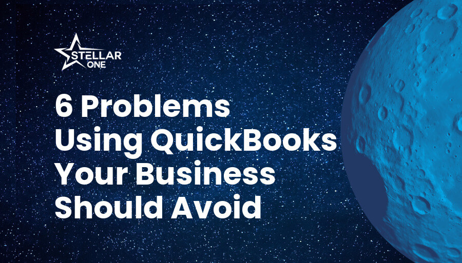 QuickBooks Problems to Avoid | Stellar One
